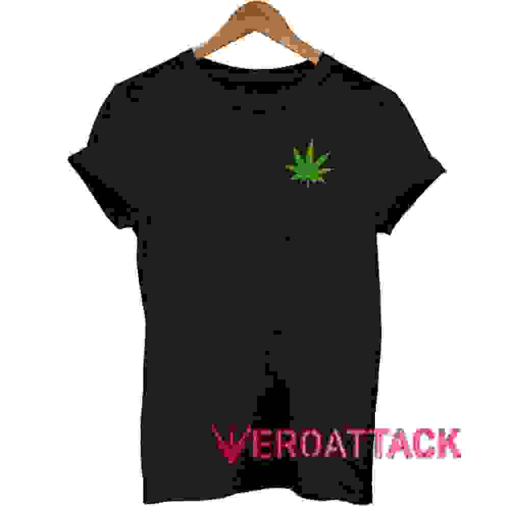Weed Cannabis Marijuana T Shirt Size XS,S,M,L,XL,2XL,3XL